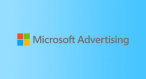 Microsoft Advertising (Bing Ads): A Complete Guide